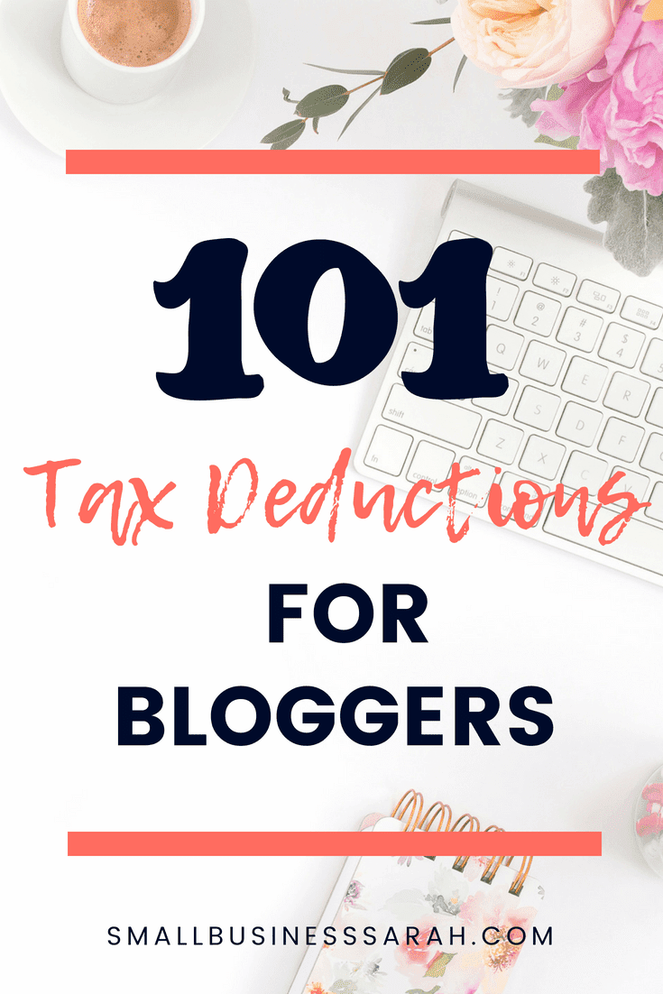 101 Tax Deductions for Bloggers - Small Business Sarah